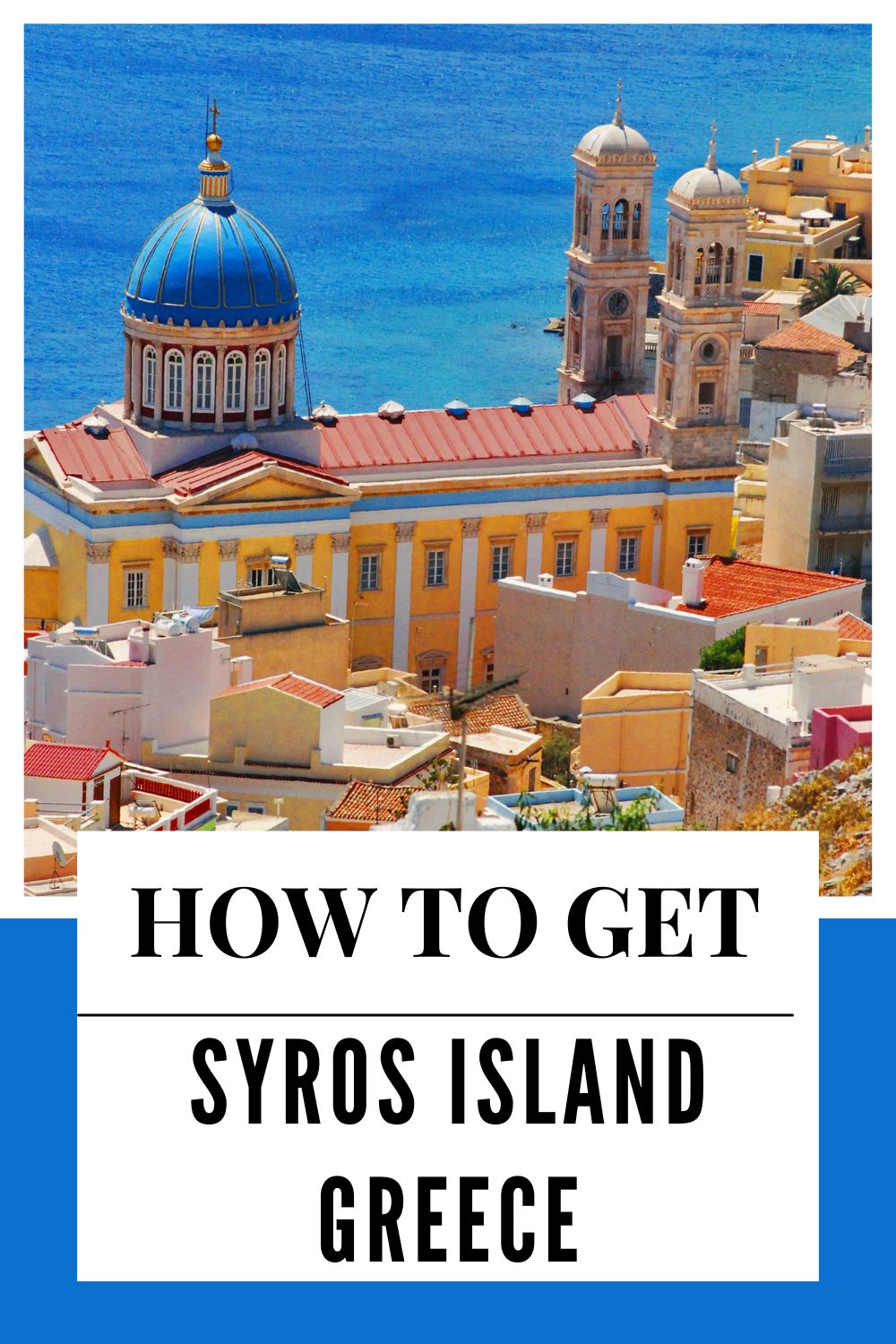 How to get from Athens to Syros by ferry and plane - Unfolding Greece