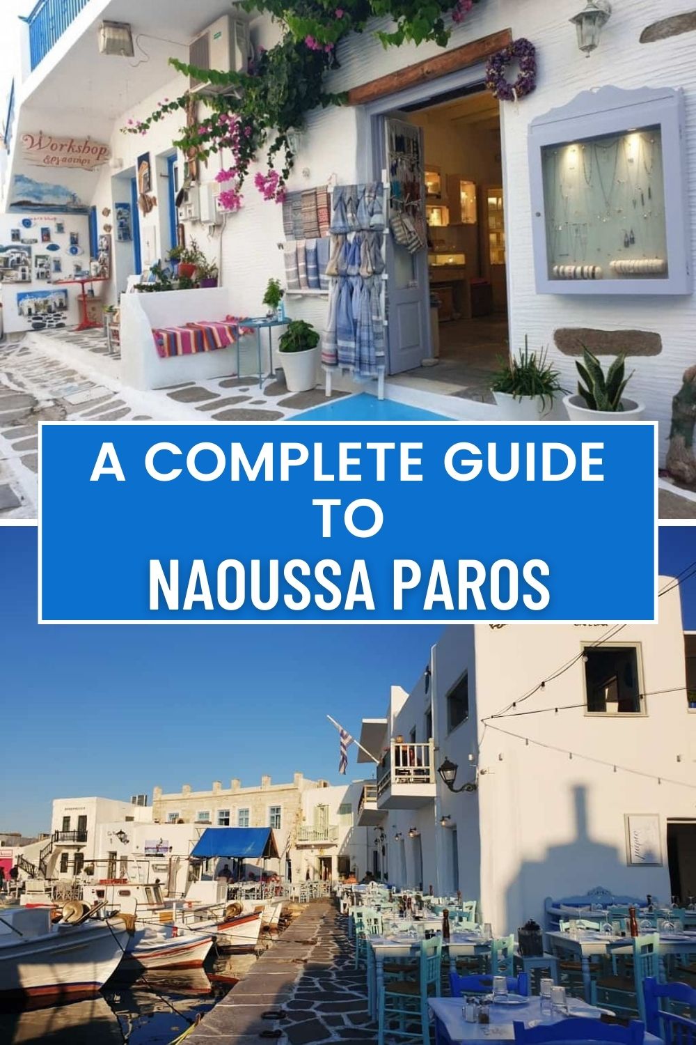 A Guide to Naoussa, Paros - Unfolding Greece